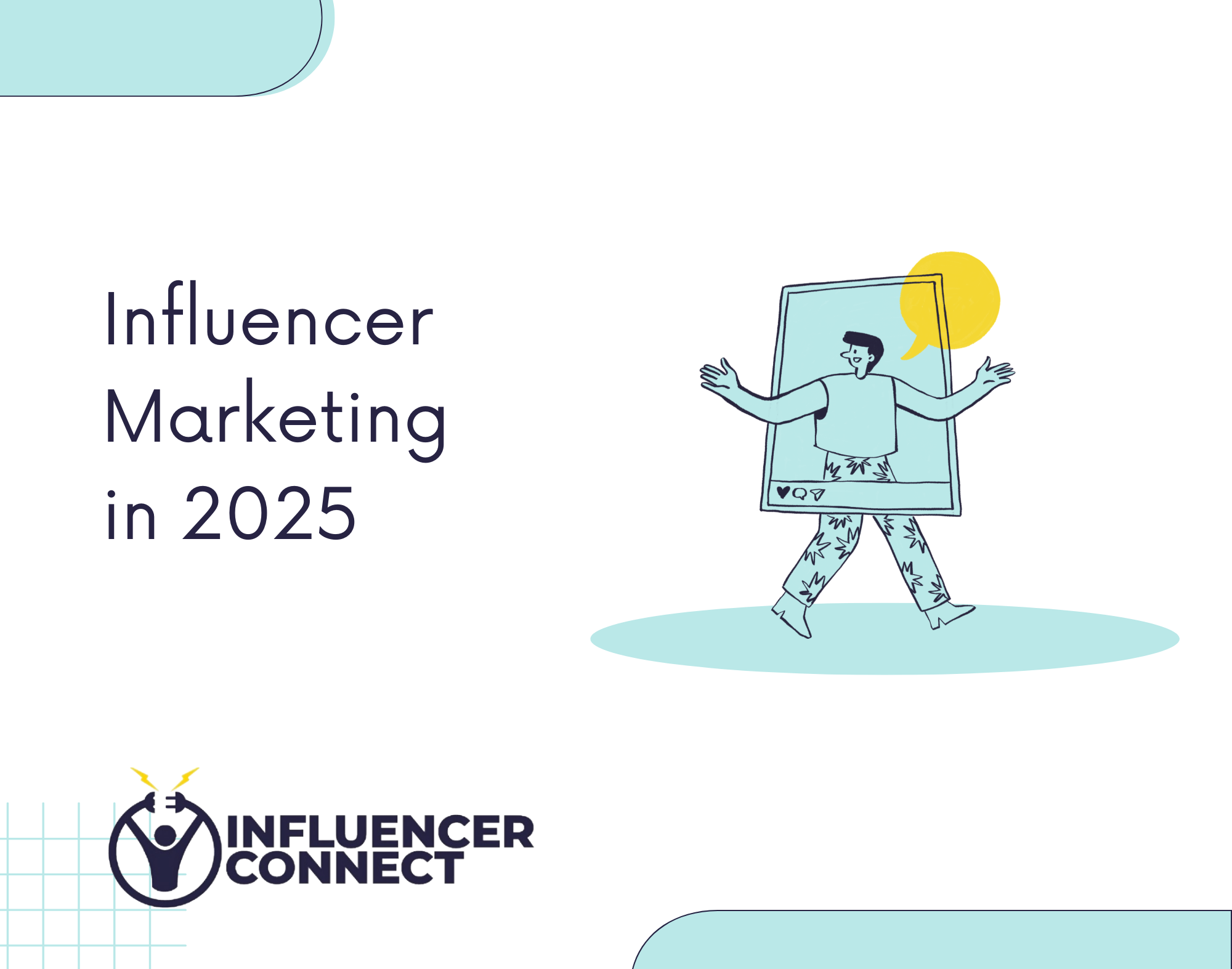 Influencer Marketing in 2025 - Influencer Connect